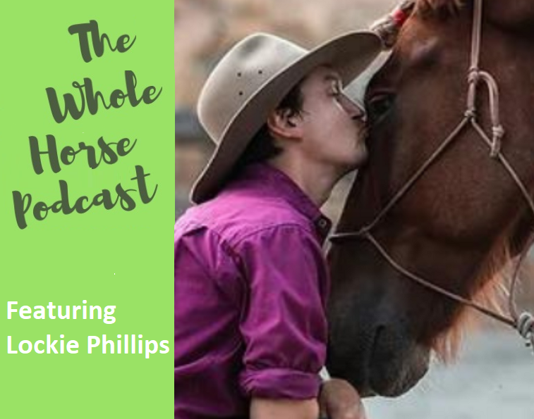 Podcast - How Emotions Support Horsemanship with Lockie Phillips ...